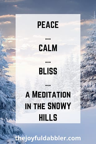 Imagination Meditation: Snowy Winter Landscape - The Joyful Dabbler